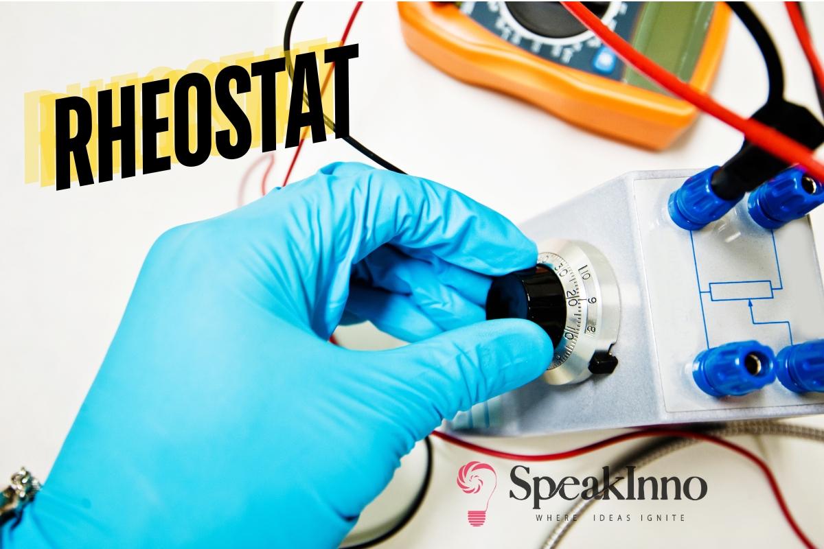 Rheostat: Definition, Uses, and Functionality - Speak Inno