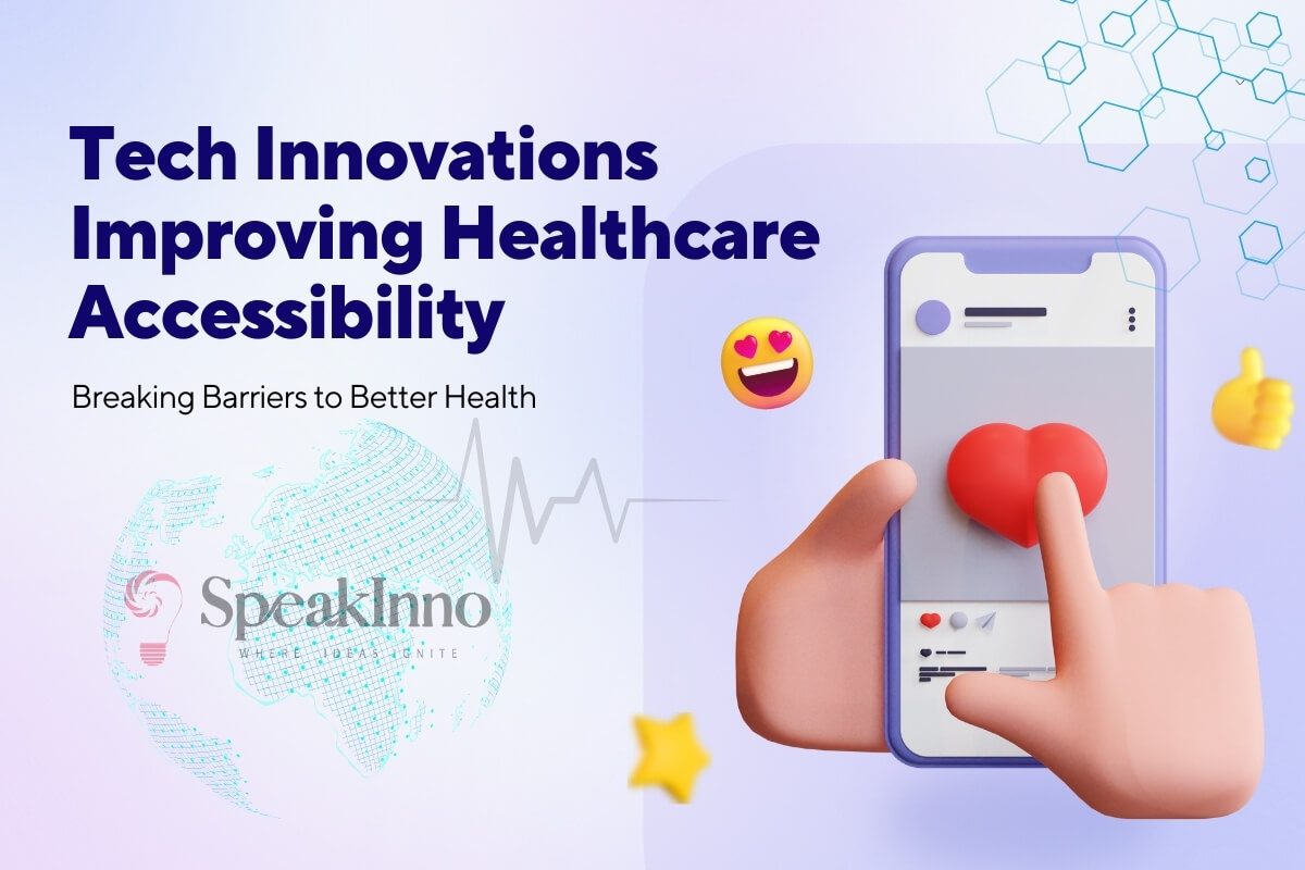 Tech Innovations Improving Healthcare Accessibility