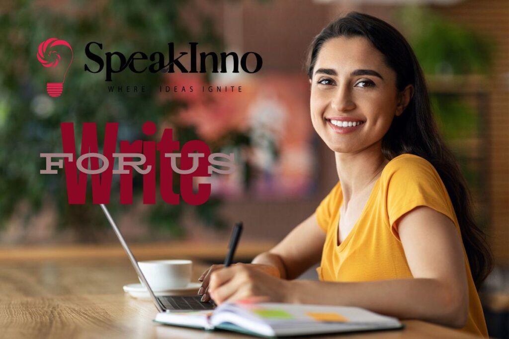 Write for Us at Speakinno.com - Speak Inno